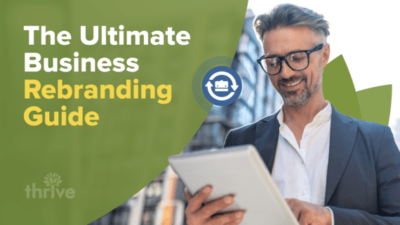 How To Rebrand Your Business 2025 + Examples | Thrive Agency