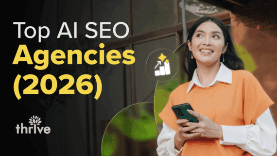 10 Best AI SEO Agencies in 2026 | Thrive Agency